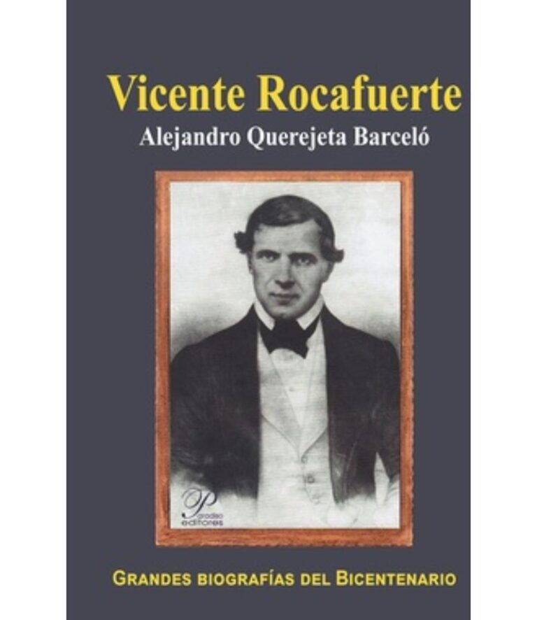 VICENTE ROCAFUERTE -GRANDES BIOGRAFÍAS DEL BICENTENARIO- Librería Española
