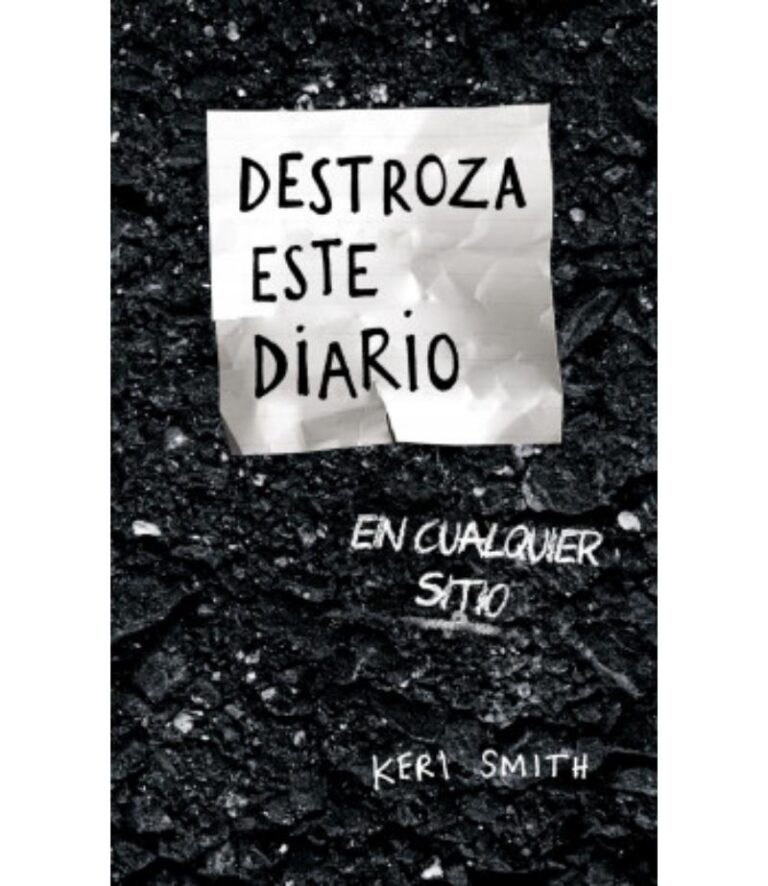 DESTROZA ESTE DIARIO EN CUALQUIER SITIO - Librería Española