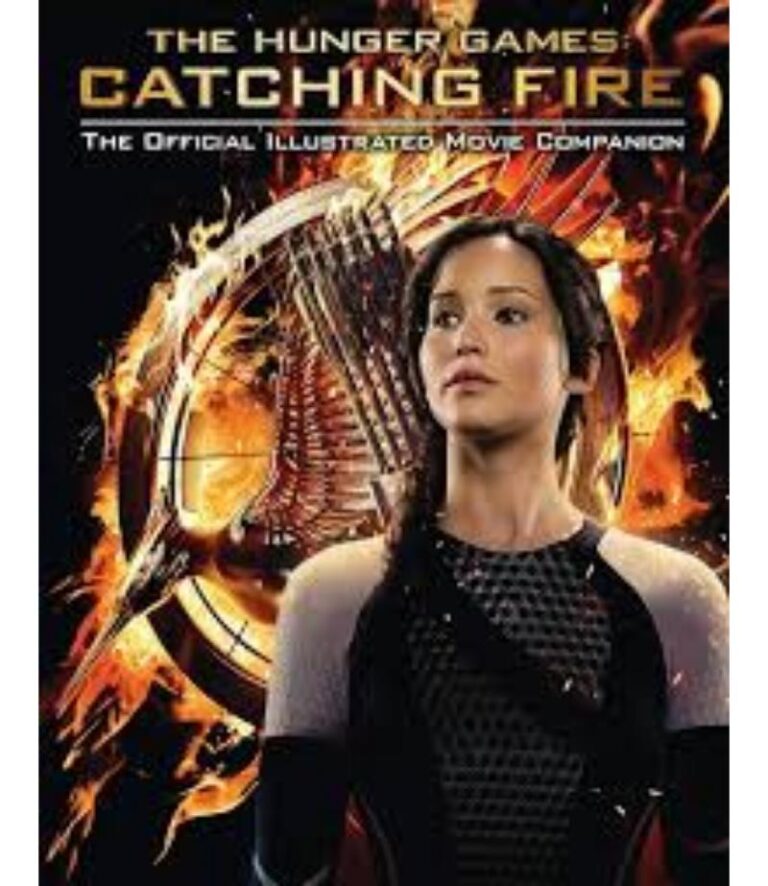 THE HUNGER GAMES: CATCHING FIRE -THE OFFICIAL ILLUSTRATED MOVIE ...